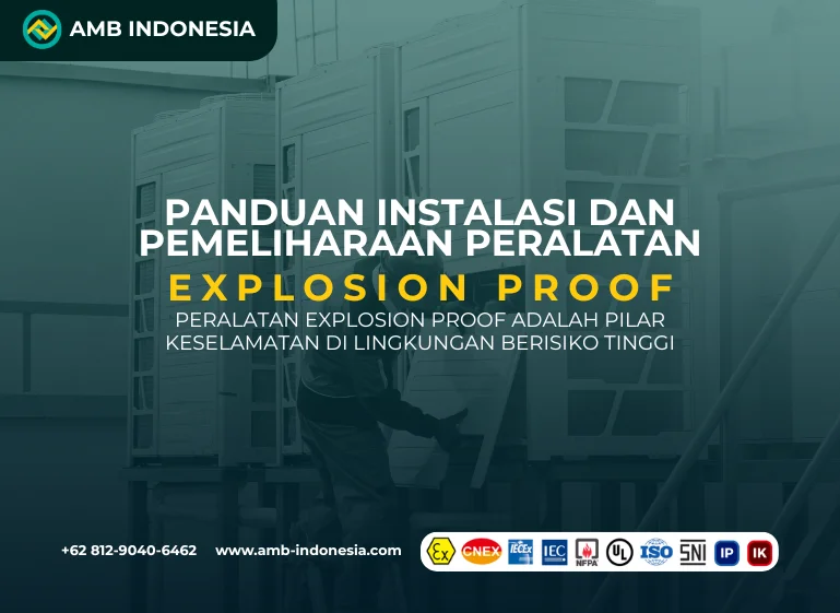 Panduan Instalasi dan Pemeliharaan Peralatan Explosion Proof | PT ...